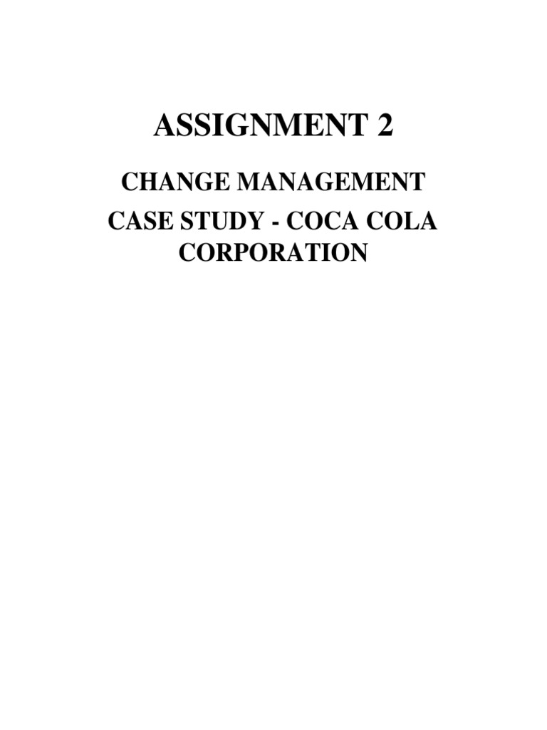Change Management Case Study - Coca Cola Corporation | PDF | Coca Cola ...