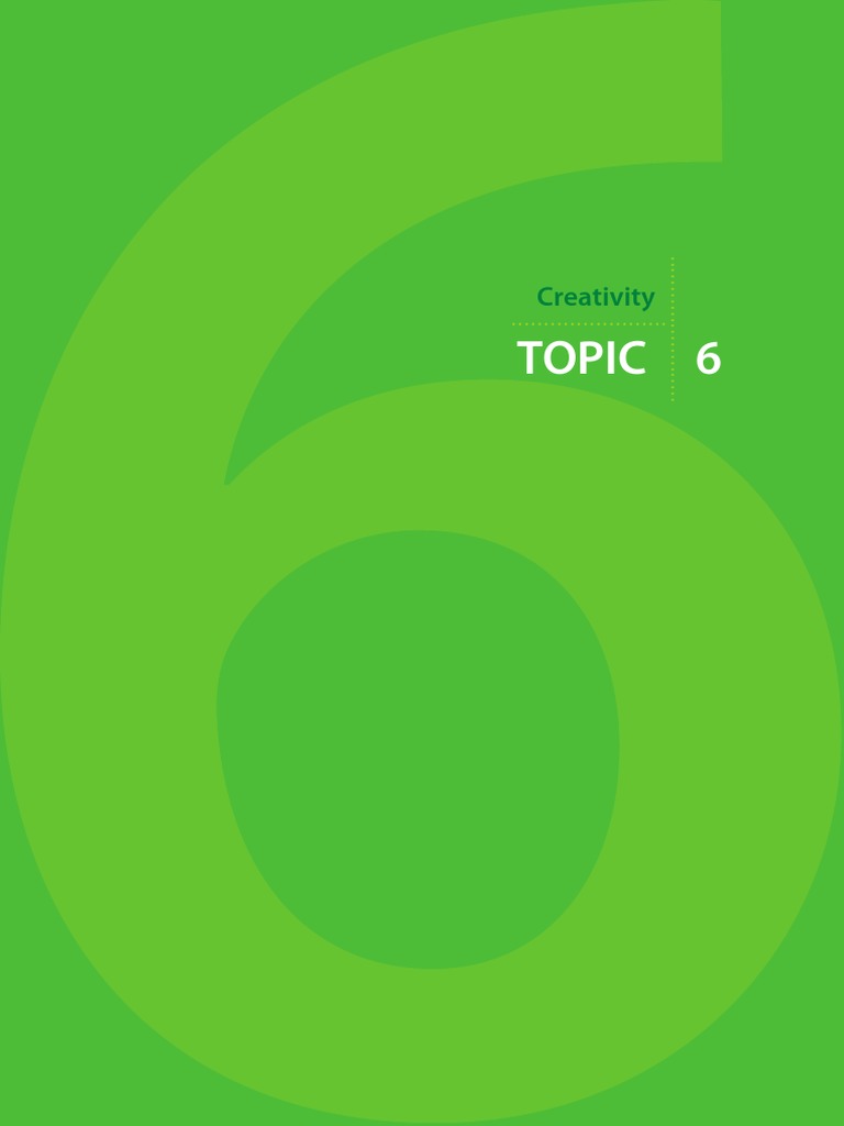 Creativity (Topic 6) | PDF | Creativity | Thought Creativity (Topic 6) | PDF | Creativity | Thought