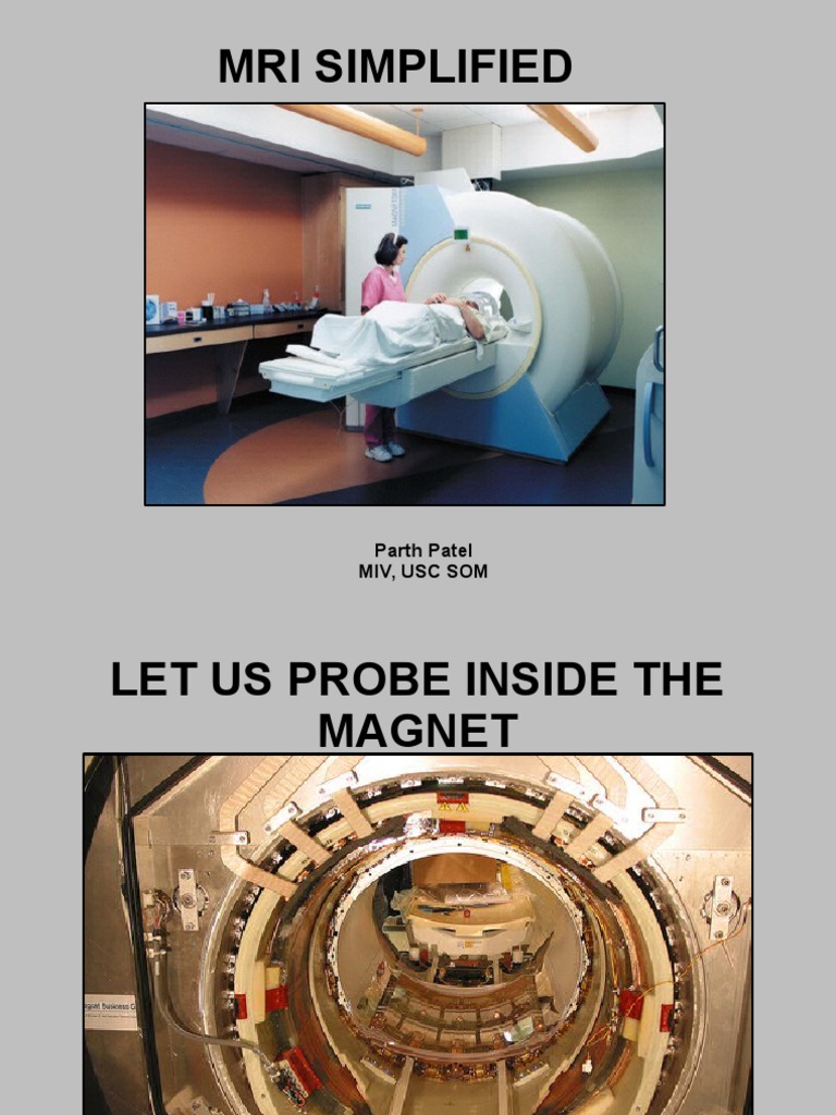 Mri Simplified: Parth Patel Miv, Usc Som | PDF | Relaxation (Nmr ...