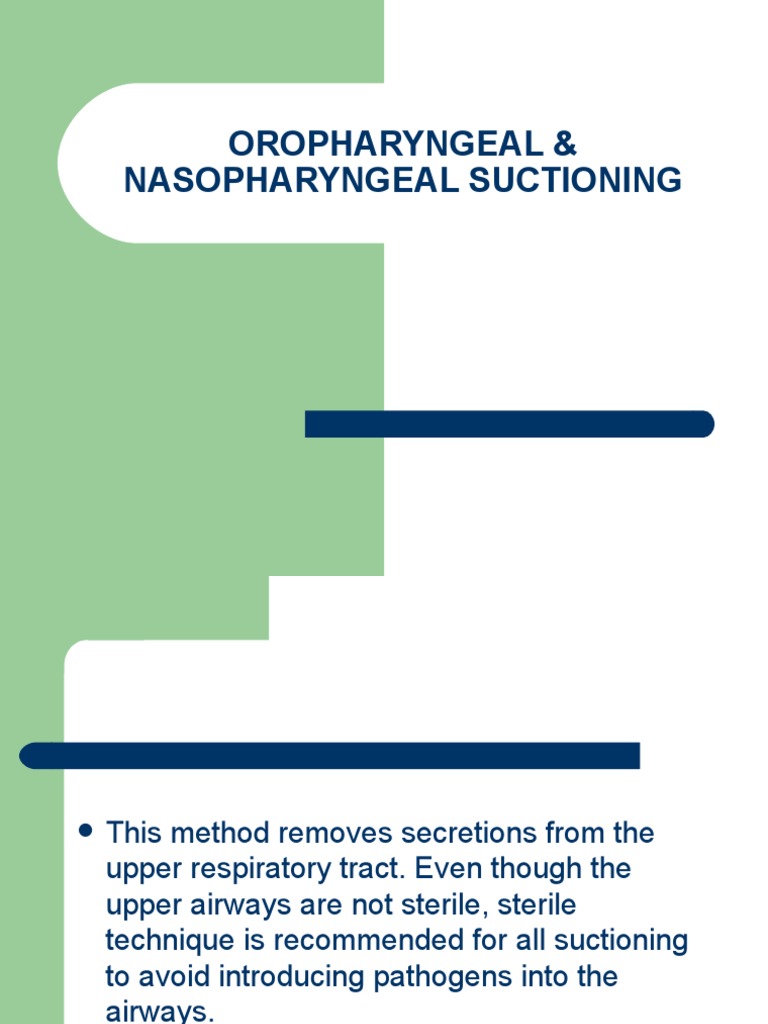 Oropharyngeal & Nasopharyngeal Suctioning | PDF | Respiratory Tract ...