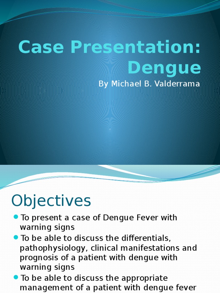 Dengue Case Presentation Pedia (PCMC) | PDF | Medical Specialties ...