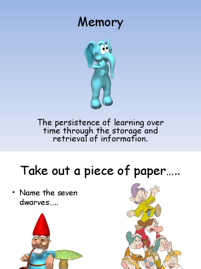 Memory: The Persistence of Learning Over Time Through The Storage and Retrieval of Information ...