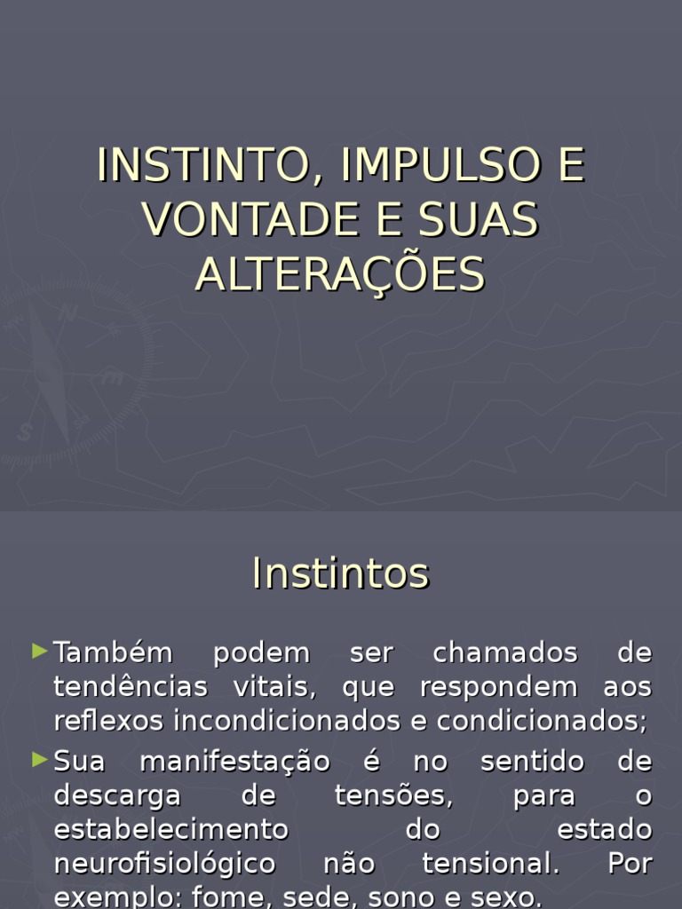 INSTINTO, IMPULSO E VONTADE E SUAS ALTERA+ç+òES | PDF | Vício em sexo ...