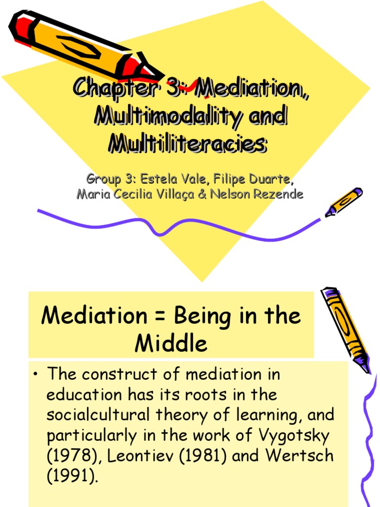 Chapter 3: Mediation, Multimodality and Multiliteracies Chapter 3 ...