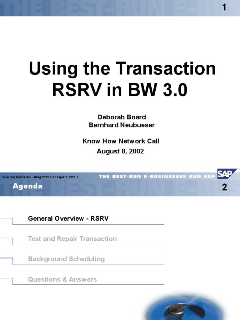Using The Transaction RSRV in BW 3.0: Deborah Board Bernhard Neubueser ...