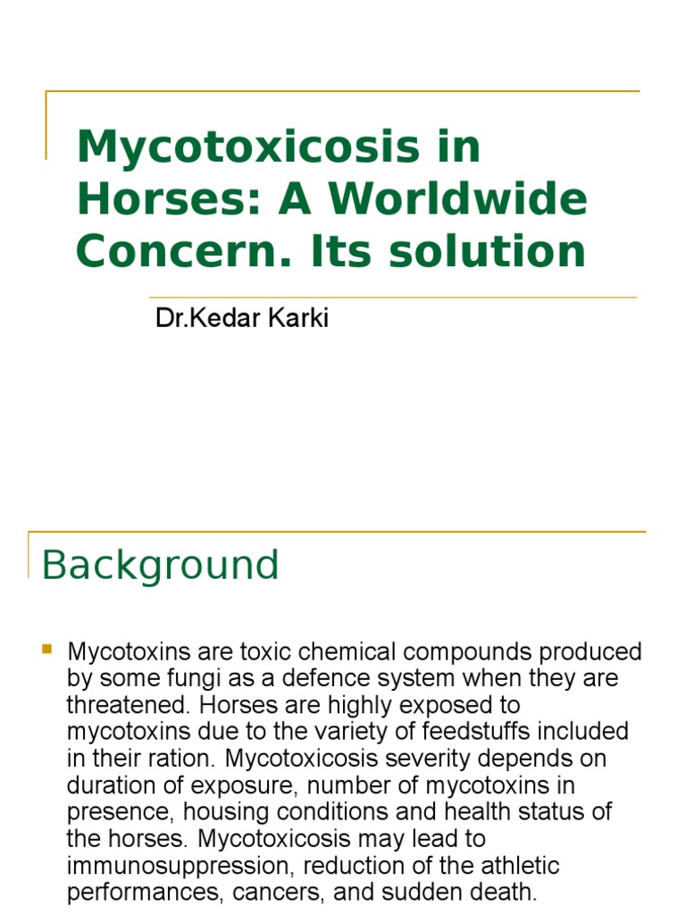 Mycotoxicosis in Horses: A Worldwide Concern. Its Solution: DR - Kedar ...