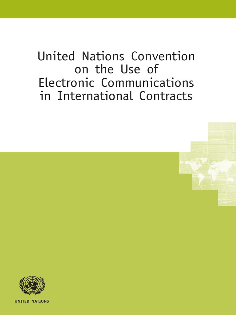 United Nations Convention On The Use of Electronic Communications in ...
