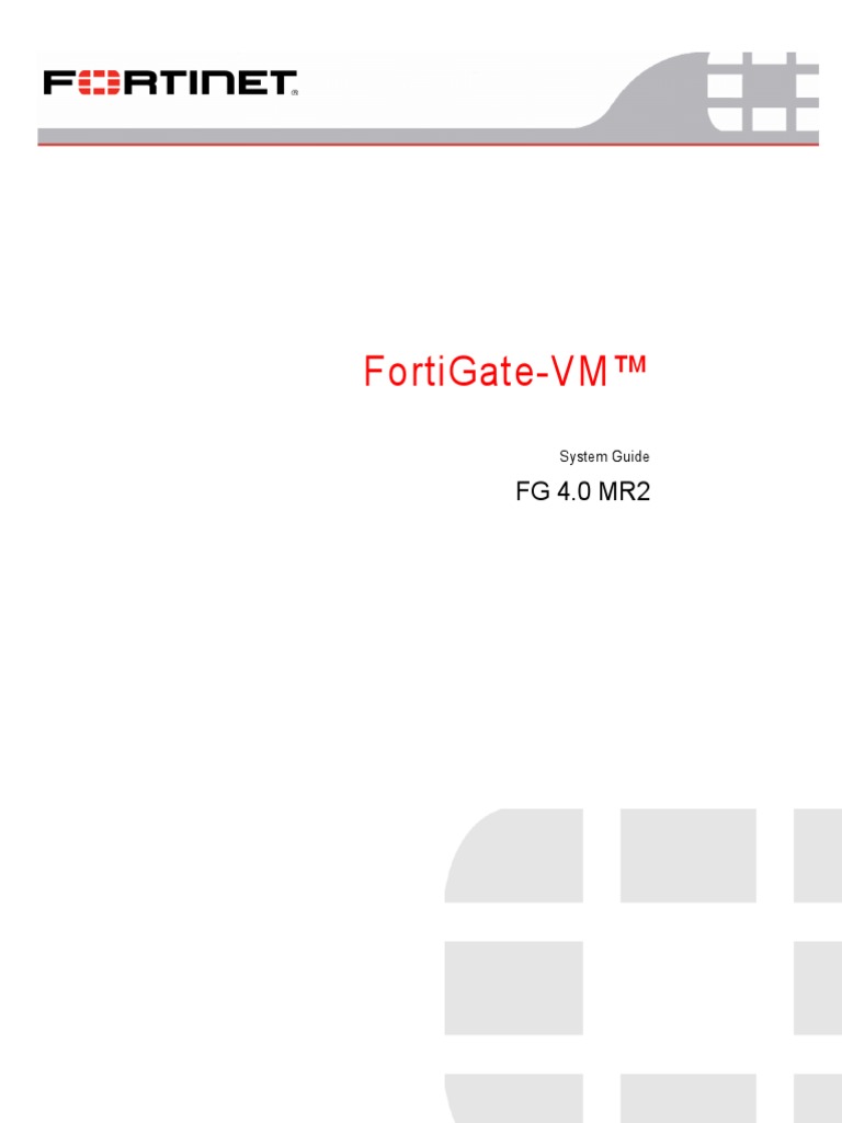 Fortigate - VM System Guide 40 mr2 PDF | PDF | Digital Technology | Areas Of Computer Science