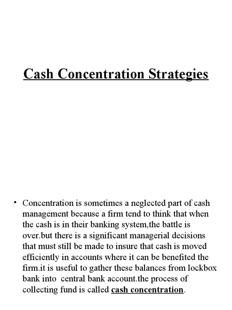 Cash Concentration Strategies | PDF | Banks | Deposit Account