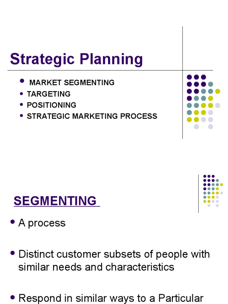 Strategic Planning: Market Segmenting Targeting Positioning Strategic ...