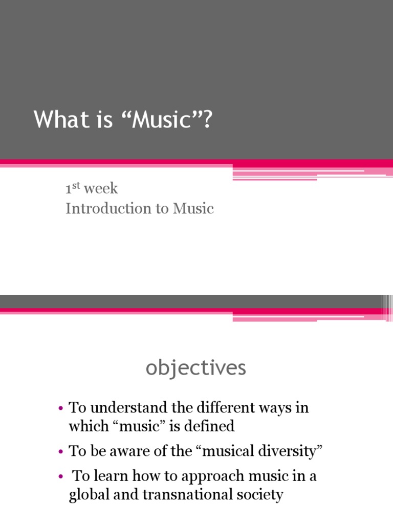 What Is "Music"?: 1 Week Introduction To Music | PDF | Value (Ethics ...