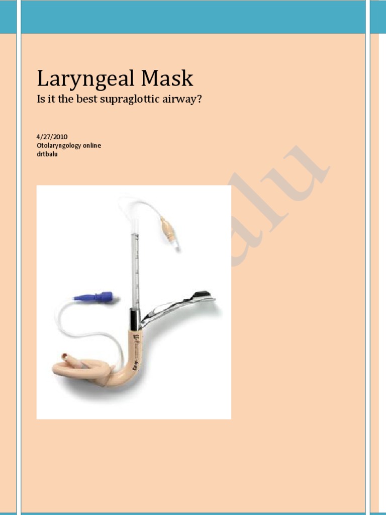 Laryngeal Mask: Is It The Best Supraglottic Airway? | PDF | Clinical ...