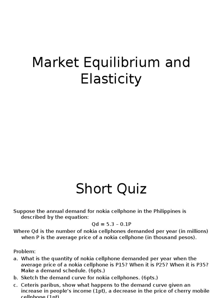 Market Equilibrium and Elasticity | PDF | Demand | Economic Equilibrium