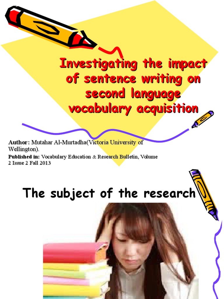 Investigating The Impact of Sentence Writing On Second Language Vocabulary Acquisition ...