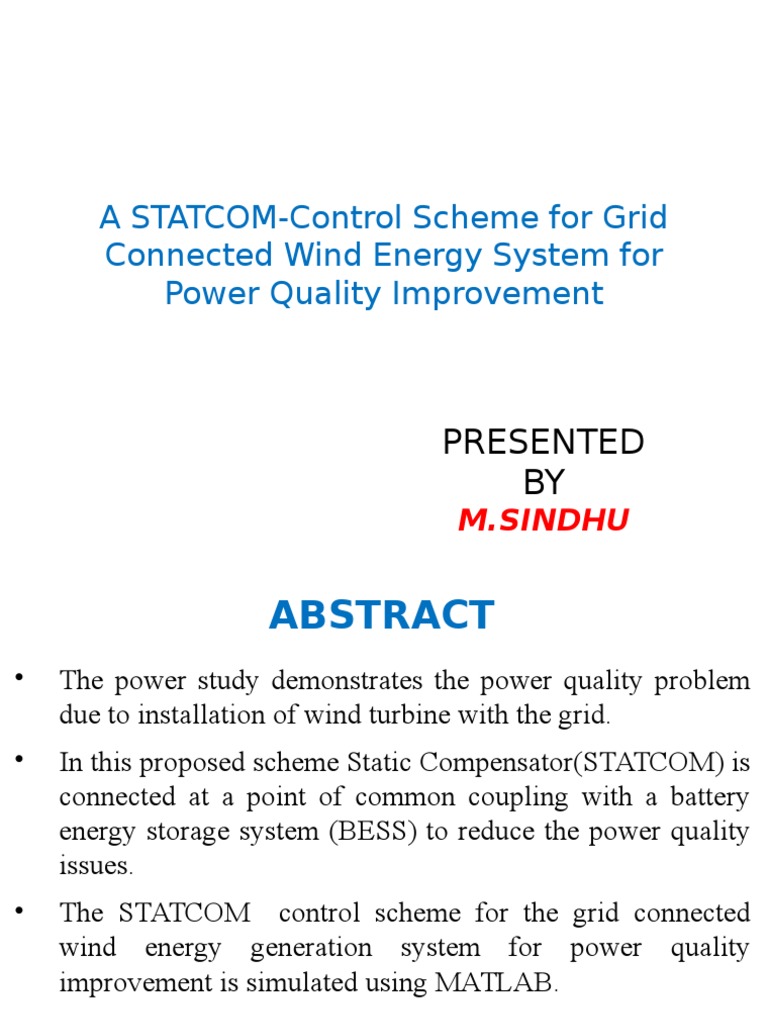 A STATCOM-Control Scheme For Grid Connected Wind Energy System For Power Quality Improvement ...