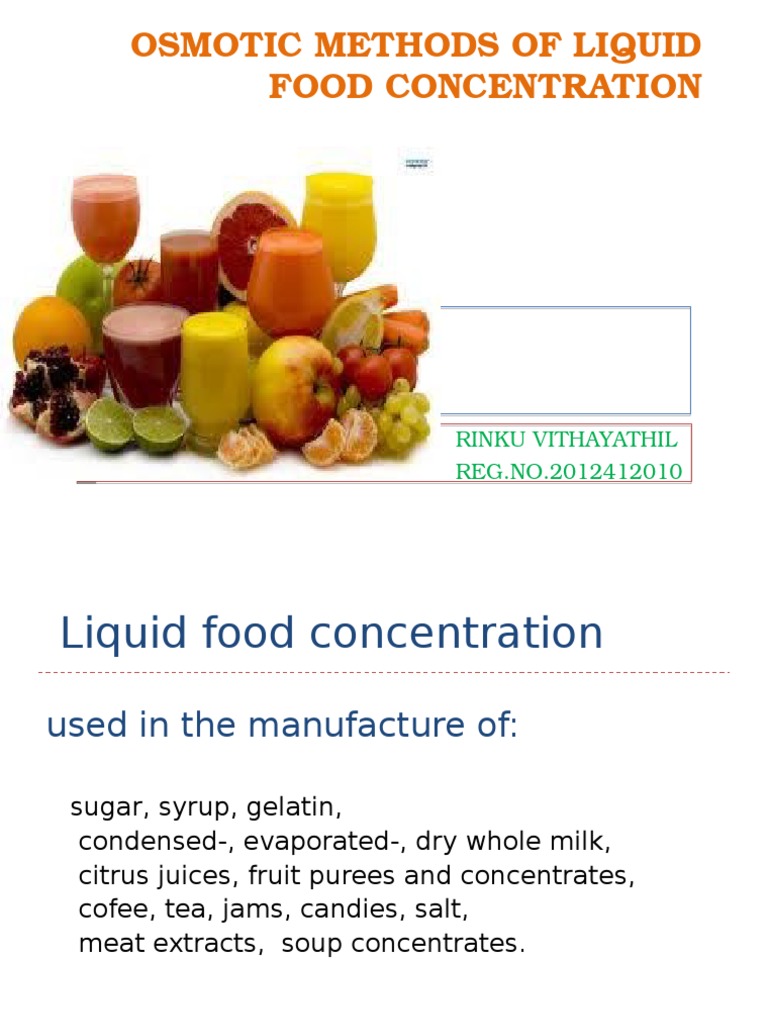 Osmotic Methods of Liquid Food Concentration: Rinku Vithayathil REG ...