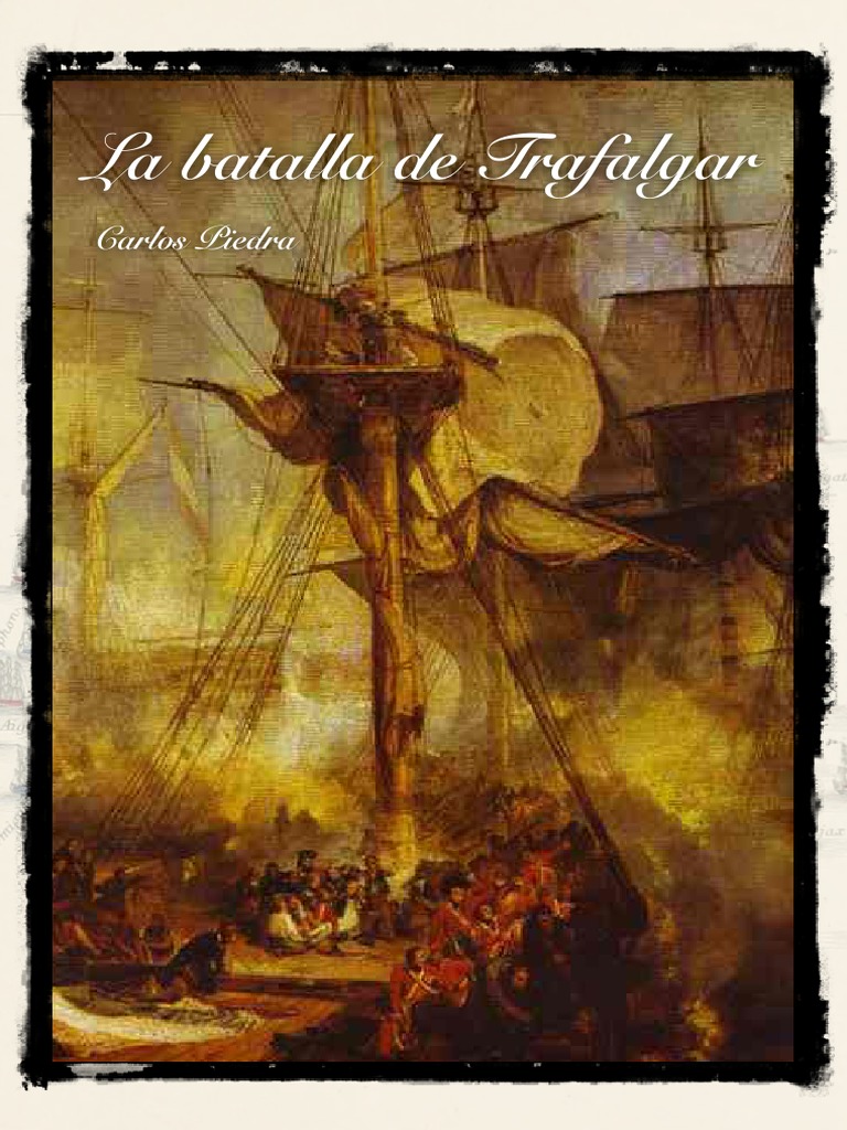 La Batalla de Trafalgar | Batalla de Trafalgar | Horacio Nelson, primer ...