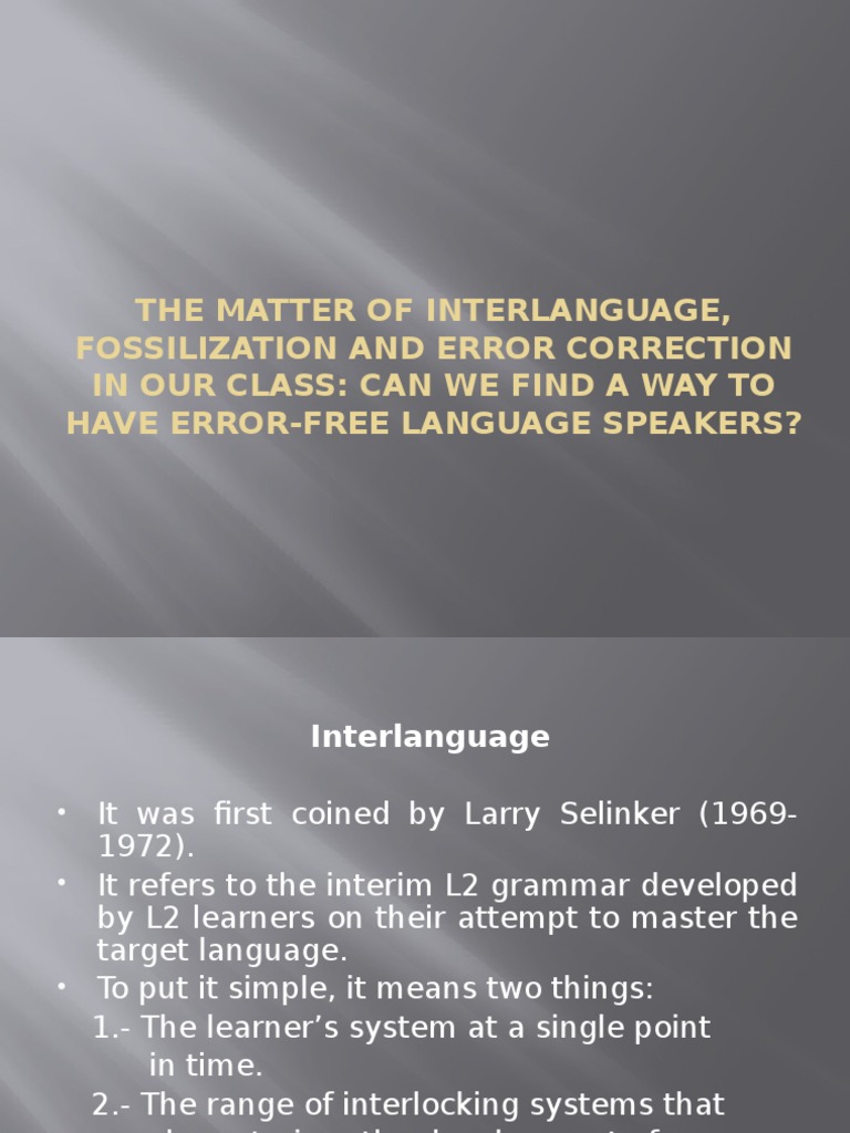 Interlanguage, Fossilization and Error Correction | PDF | Second ...