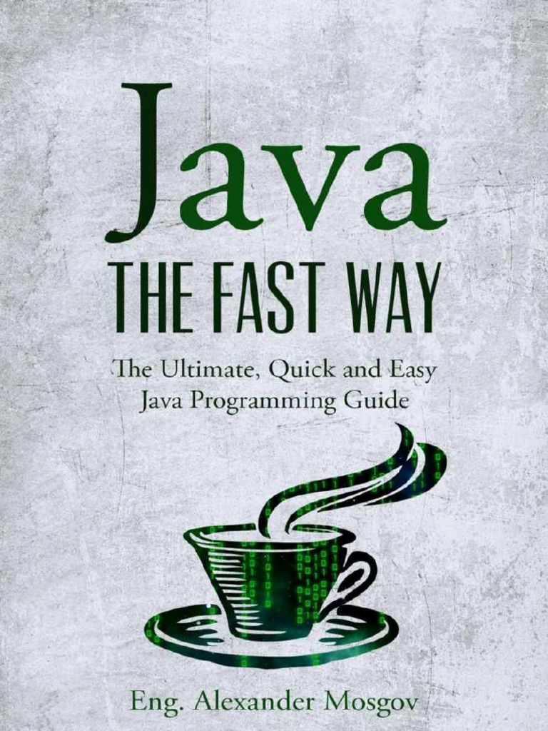 Java The Fast Way The Ultimate Quick And Easy Java Programming Guide Hq Pdf Psycho