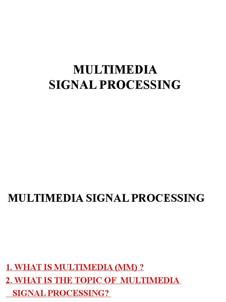 MULTIMEDIA Signal Processing | Download Free PDF | Multimedia | Signal ...