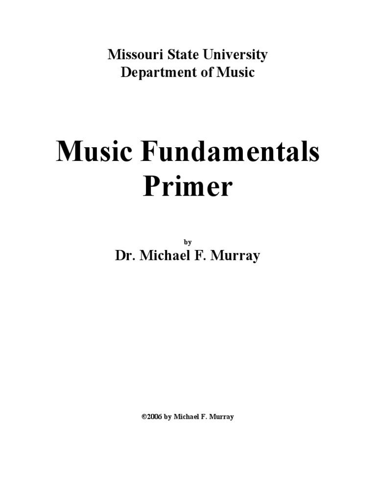 Music Fundamentals Primer: Missouri State University Department of ...
