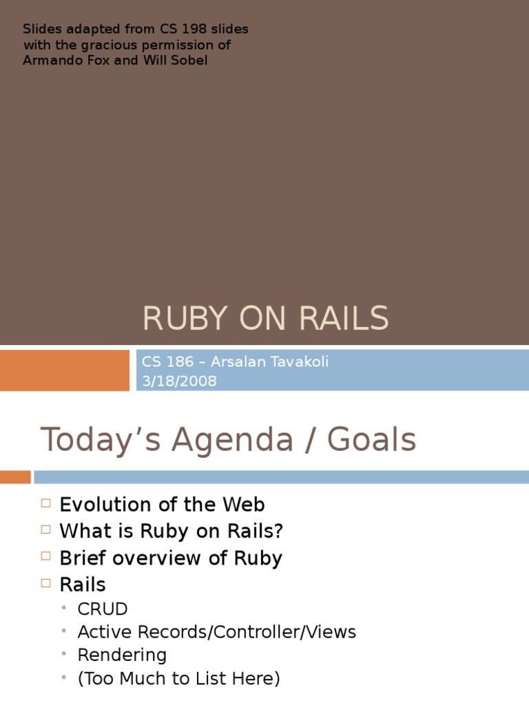Ruby On Rails: Slides Adapted From CS 198 Slides With The Gracious ...