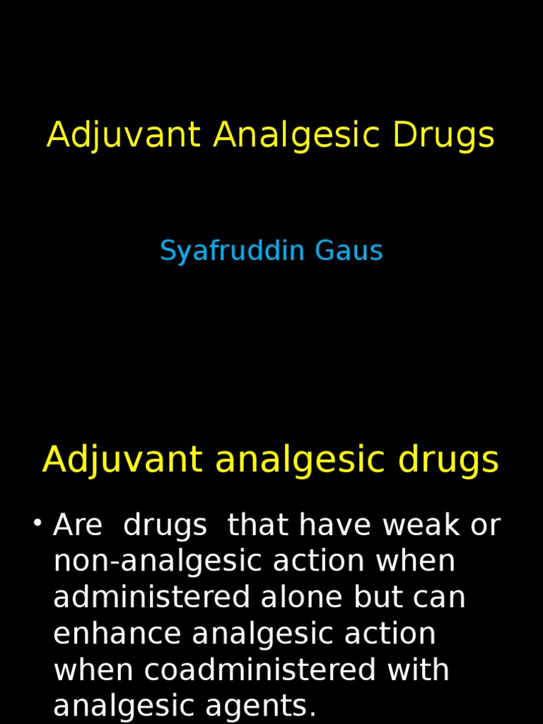 Adjuvants Drugs | Analgesic | Opioid