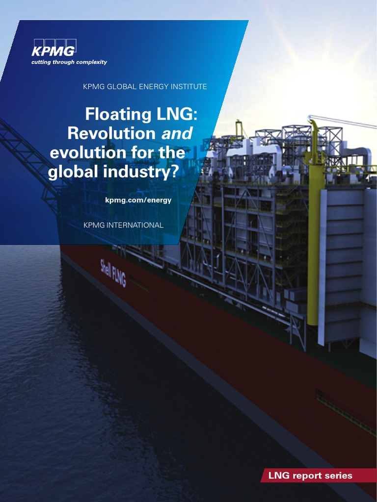 Floating LNG Evolution and Revolution For The Global Industry | PDF ...
