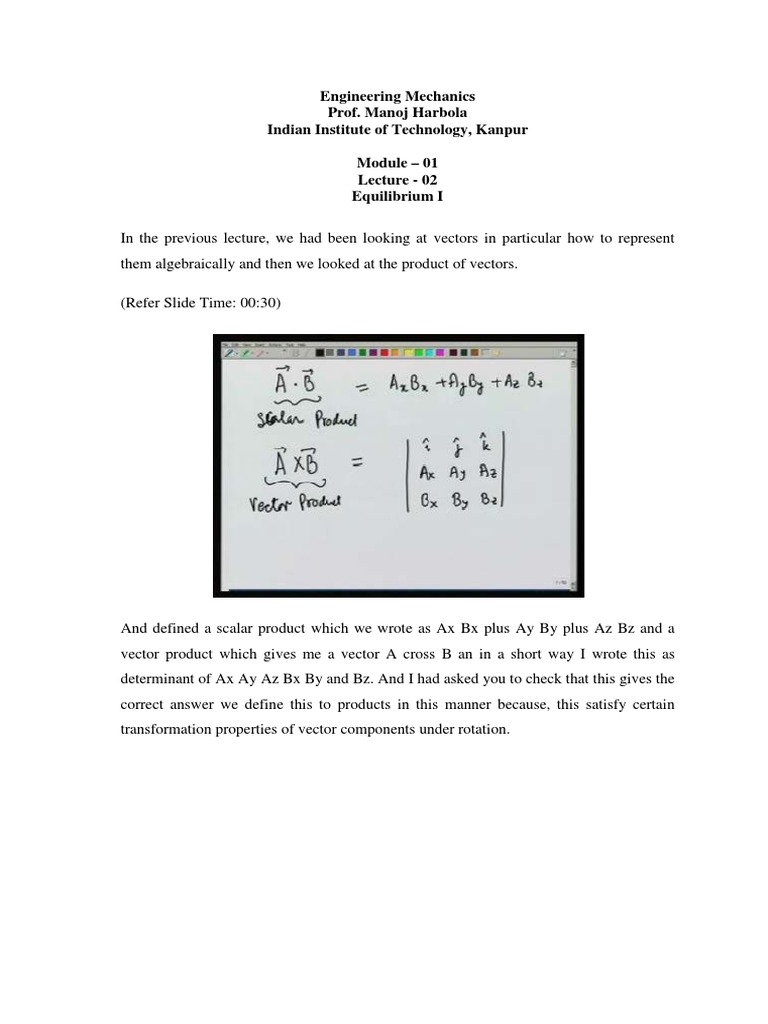Engineering Mechanics Prof. Manoj Harbola Indian Institute of Technology, Kanpur Module - 01 ...