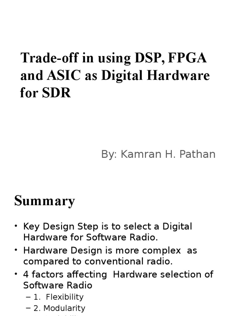 Navigating the Trade-Offs: Choosing Between DSP, FPGA and ASIC for Digital Hardware in Software ...