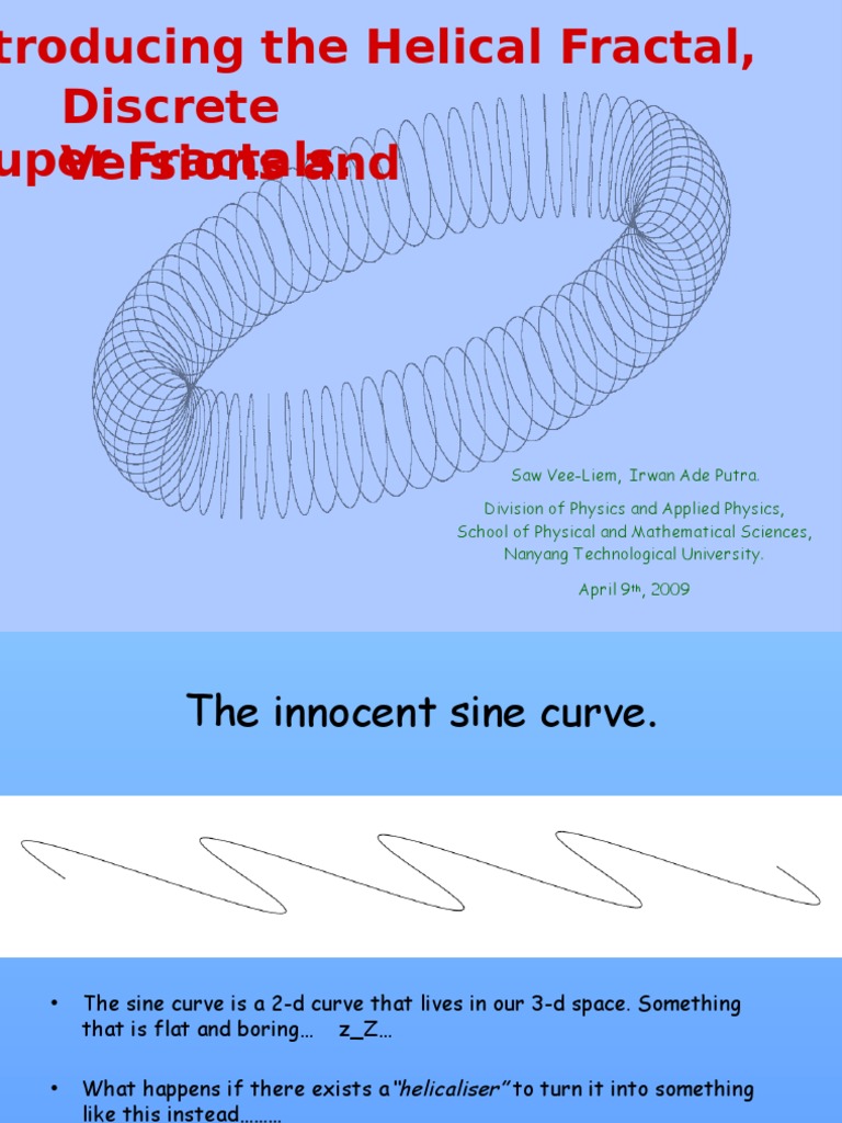 Introducing The Helical Fractal, Discrete Versions and Super Fractals ...
