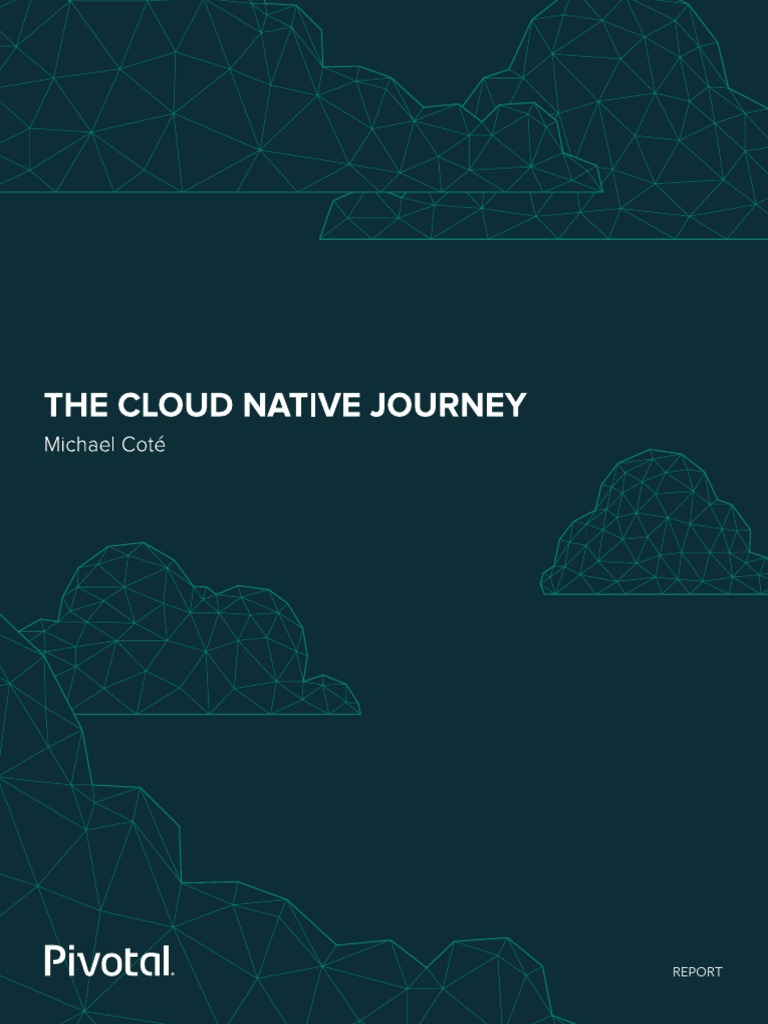 The Cloud Native Journey Pivotal | PDF | Cloud Computing | Software ...