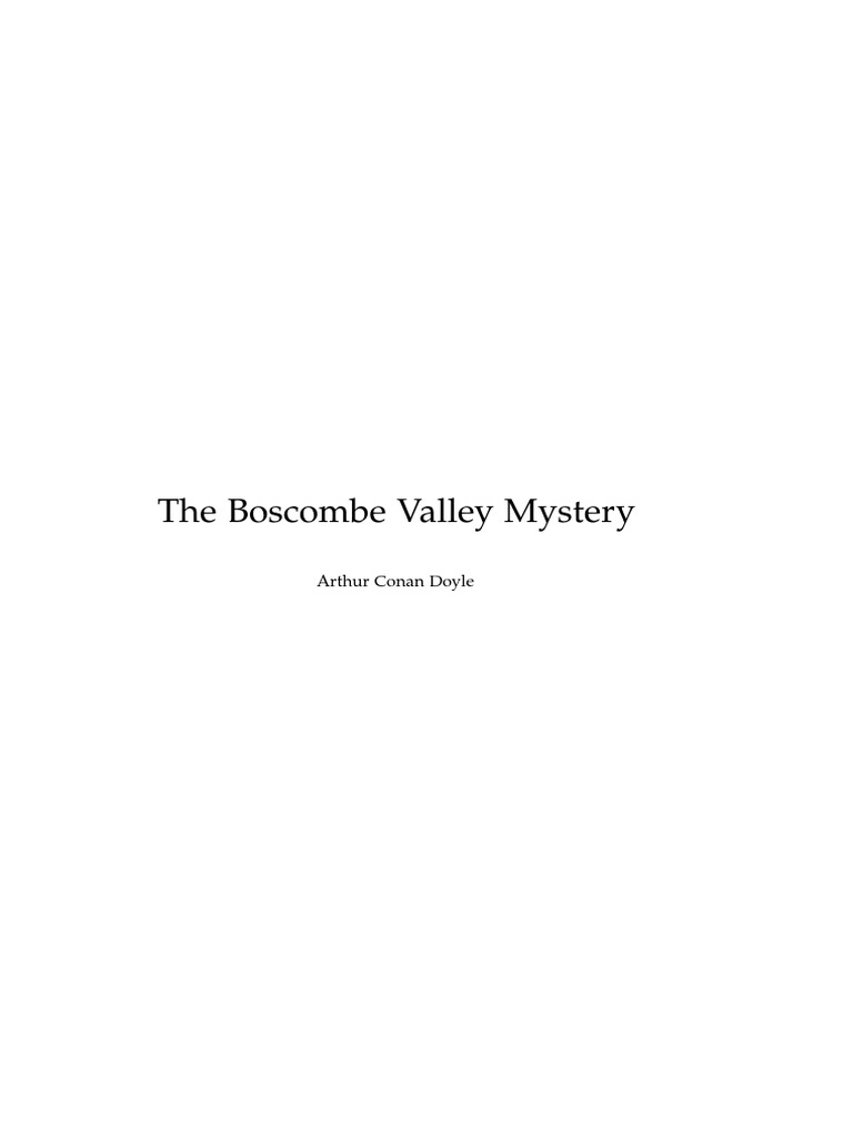 The Boscombe Valley Mystery: Arthur Conan Doyle | PDF | Sherlock Holmes ...