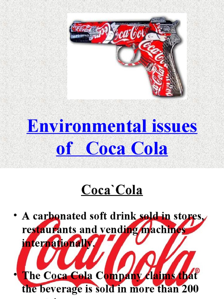 Environmental Issues of Coca Cola | PDF | Coca Cola | The Coca Cola Company