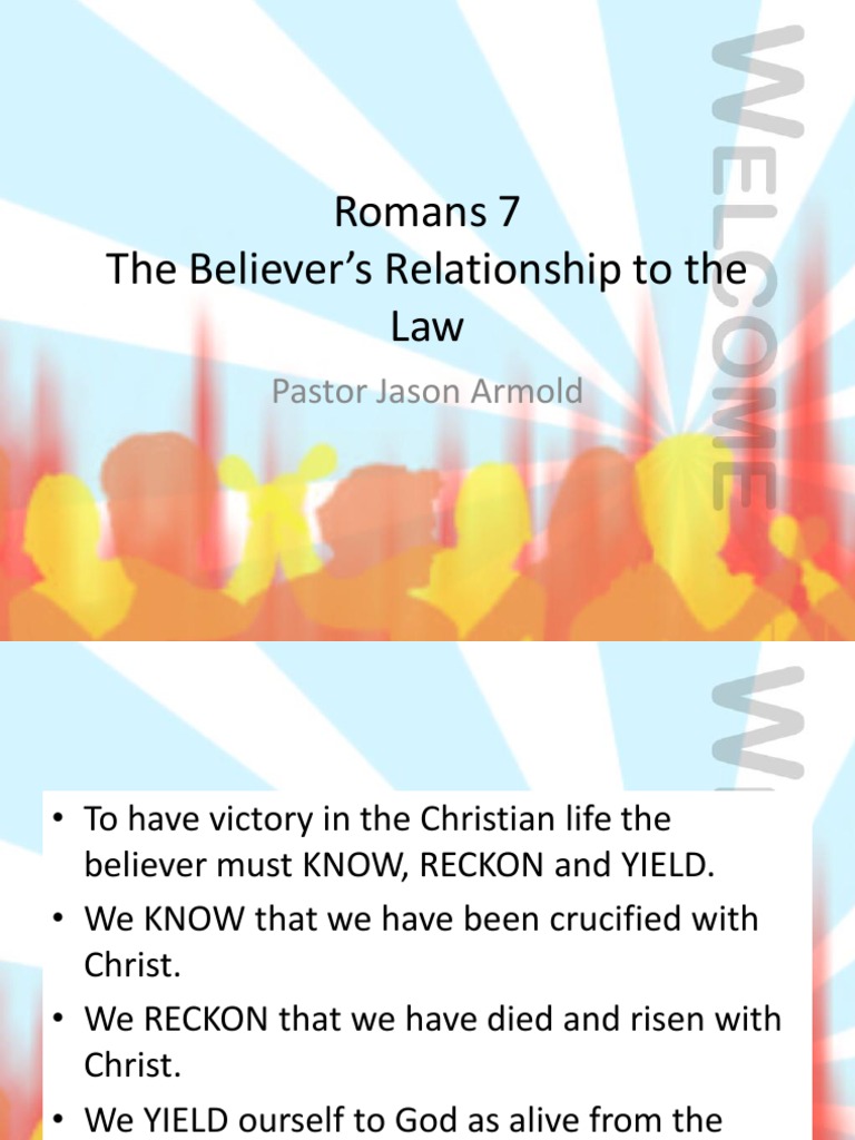 Romans 7 The Believer's Relationship To The Law: Pastor Jason Armold ...