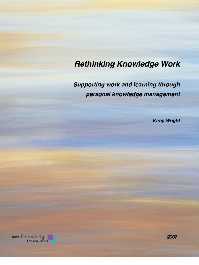 Rethinking Knowledge Work - Supporting Work and Learning Through Personal Knowledge Management ...