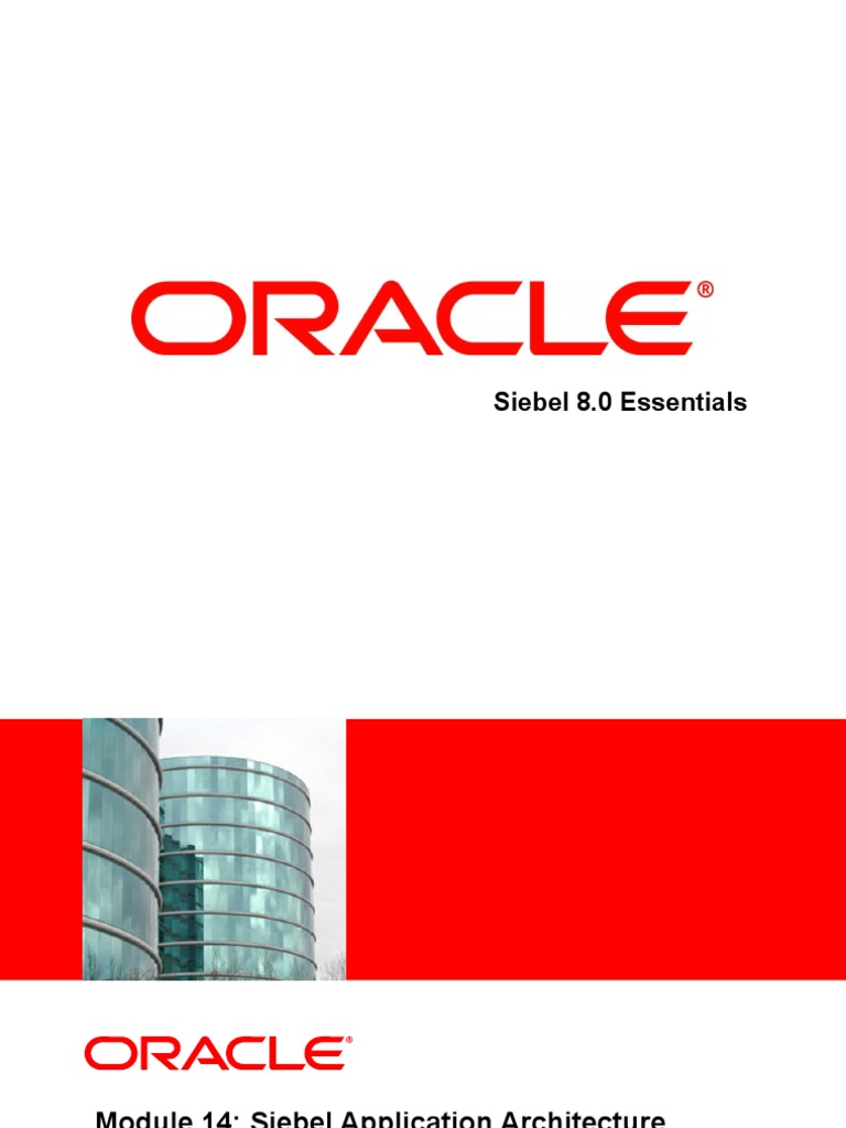 Module 14 Siebel Application Architecture | PDF | Object (Computer Science) | Databases