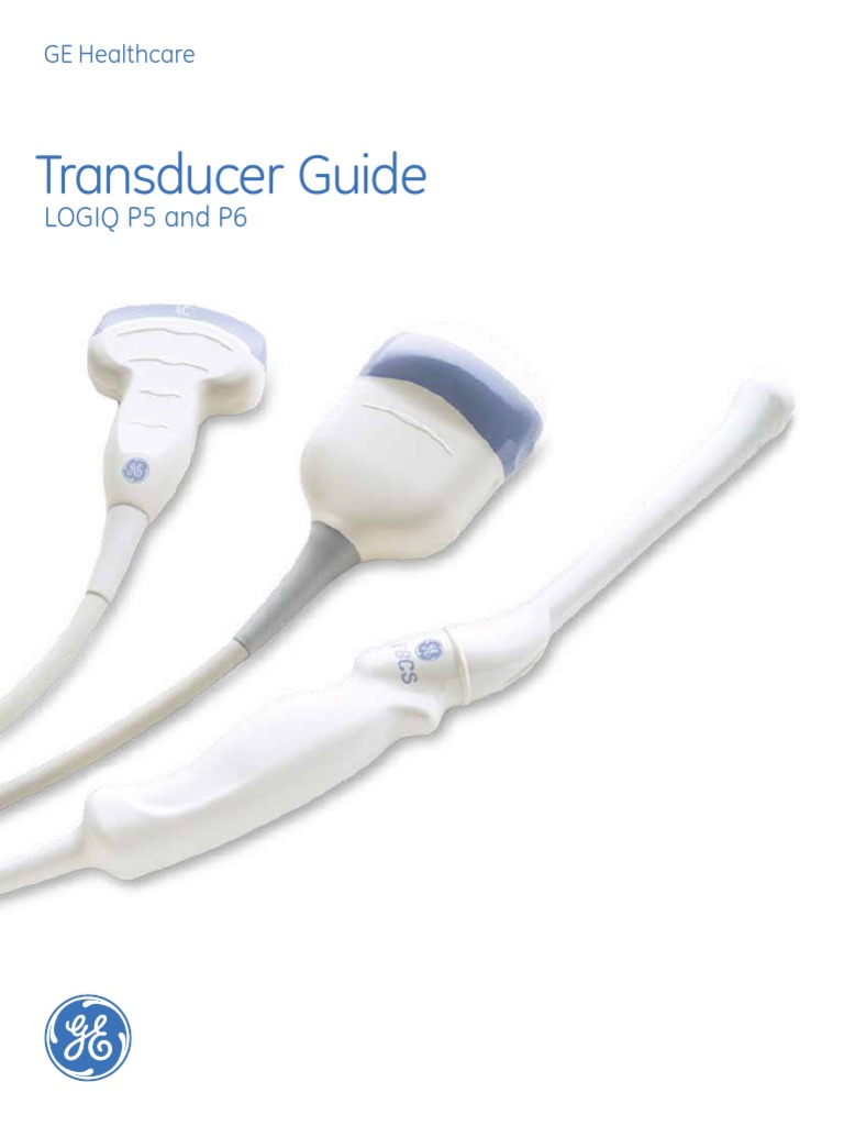 GEHealthcare LOGIQ P Series Transducer Guide | PDF | Health Sciences | Medical Specialties