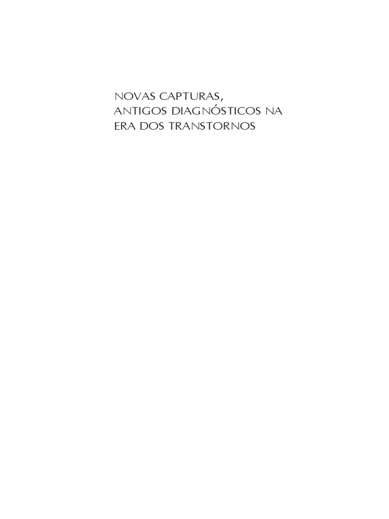 Várias - Novas Capturas, Antigos Diagnósticos Na Era Dos Transtornos ... Várias - Novas Capturas, Antigos Diagnósticos Na Era Dos Transtornos ...