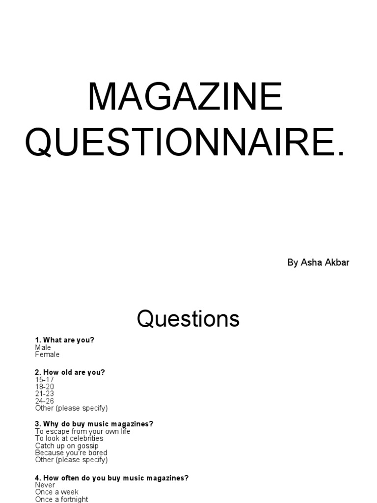 Magazine Questionnaire.: by Asha Akbar | PDF