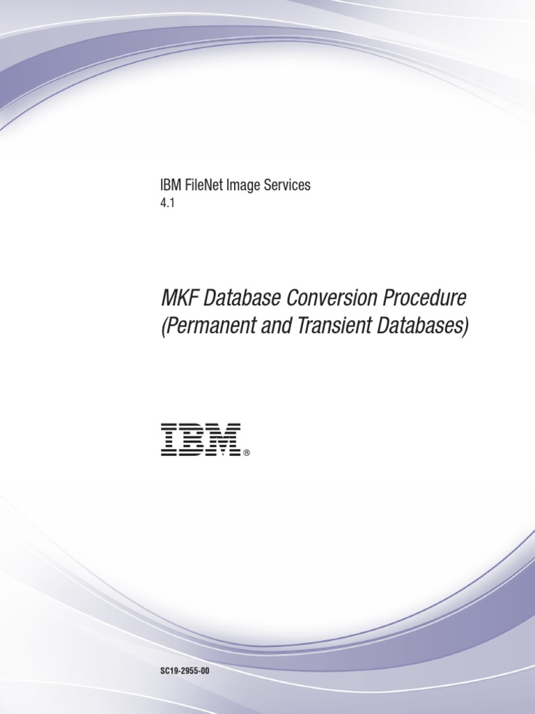 MKF Database Conversion Procedure (Permanent and Transient Databases) | PDF | Backup | File Format
