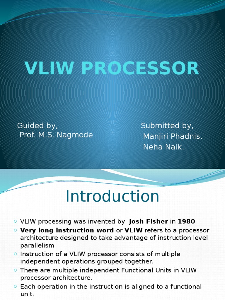 Vliw Processor: Submitted By, Manjiri Phadnis. Neha Naik. Guided By, Prof. M.S. Nagmode | PDF ...