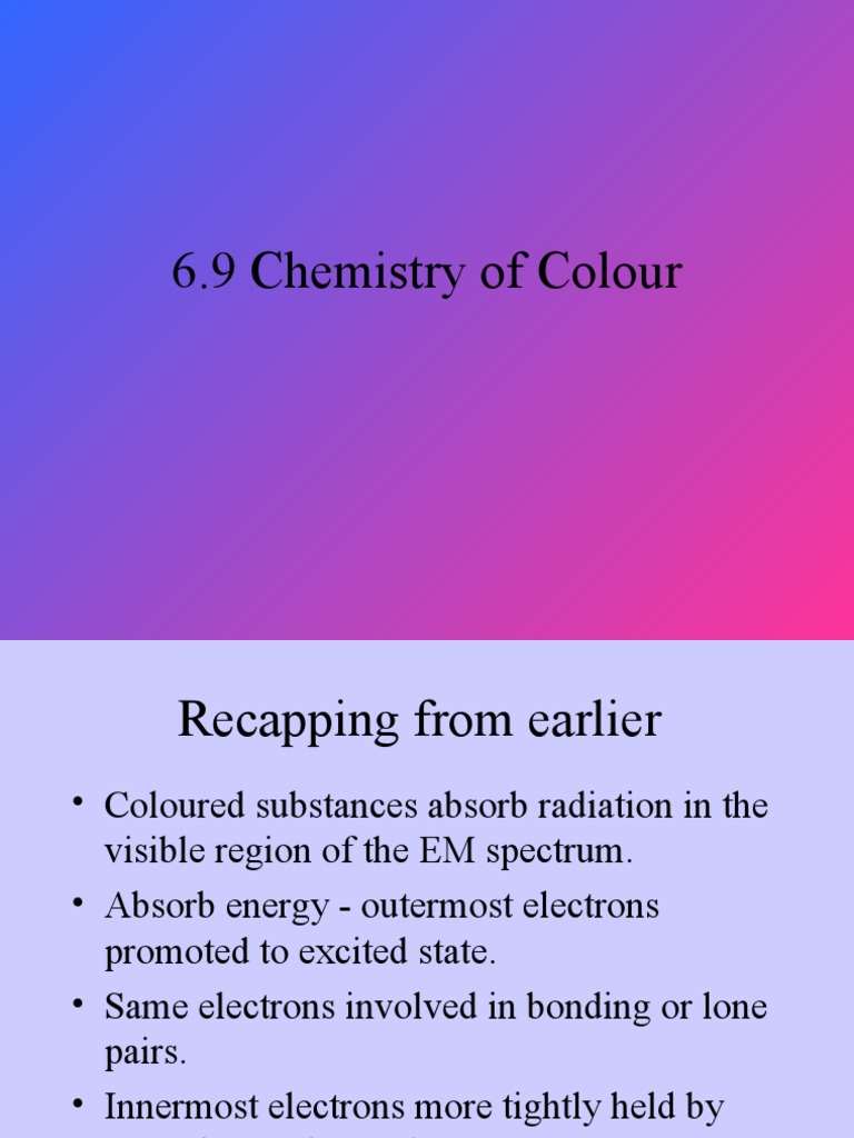 6.9 Chemistry of Colour | PDF