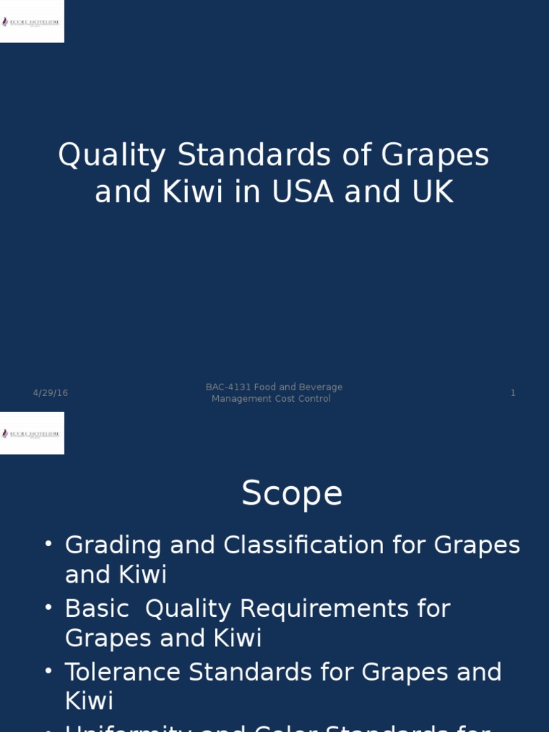 Quality Standards of Grapes and Kiwi in USA and UK: 4/29/16 BAC-4131 ...