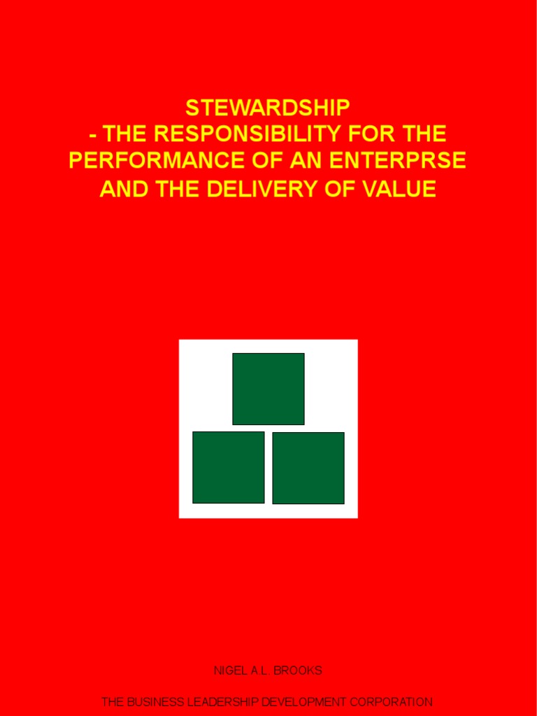 Stewardship - The Responsibility For The Performance of An Enterprise ...