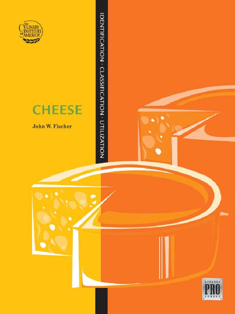 KitchenPro Series Guide To Cheese Identification, Classification and ...