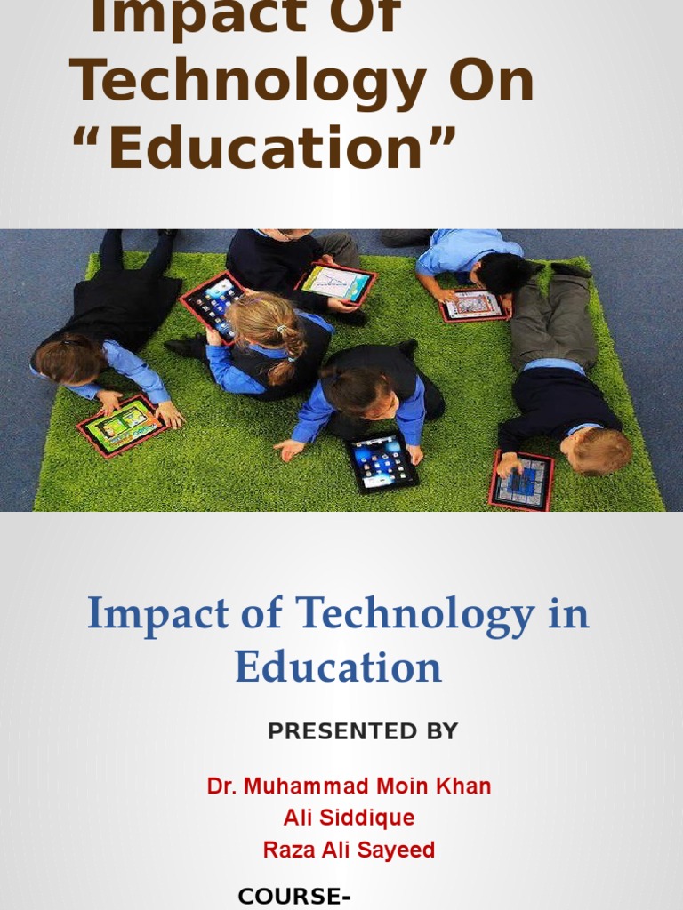 Impact of Technology On Education | PDF | Teachers | Classroom