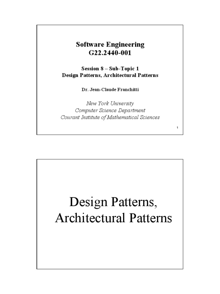 Design Patterns, Architectural Patterns: Software Engineering G22.2440 ...
