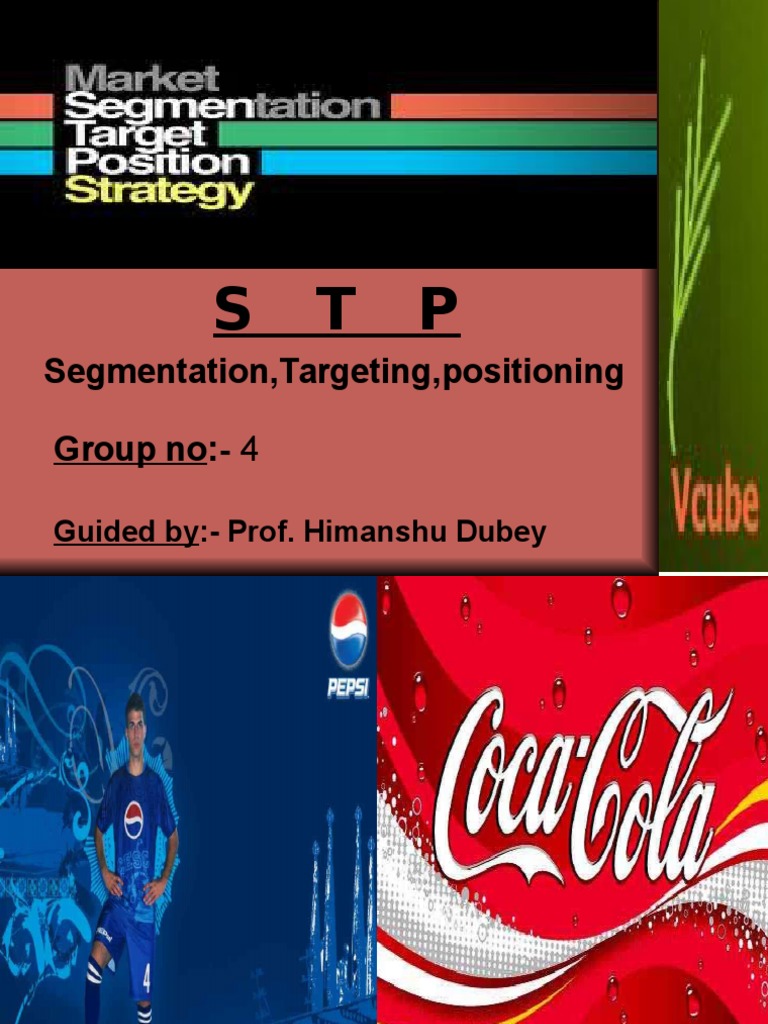 Pepsi vs. Coca-Cola: STP Analysis | PDF | Pepsi | Coca Cola