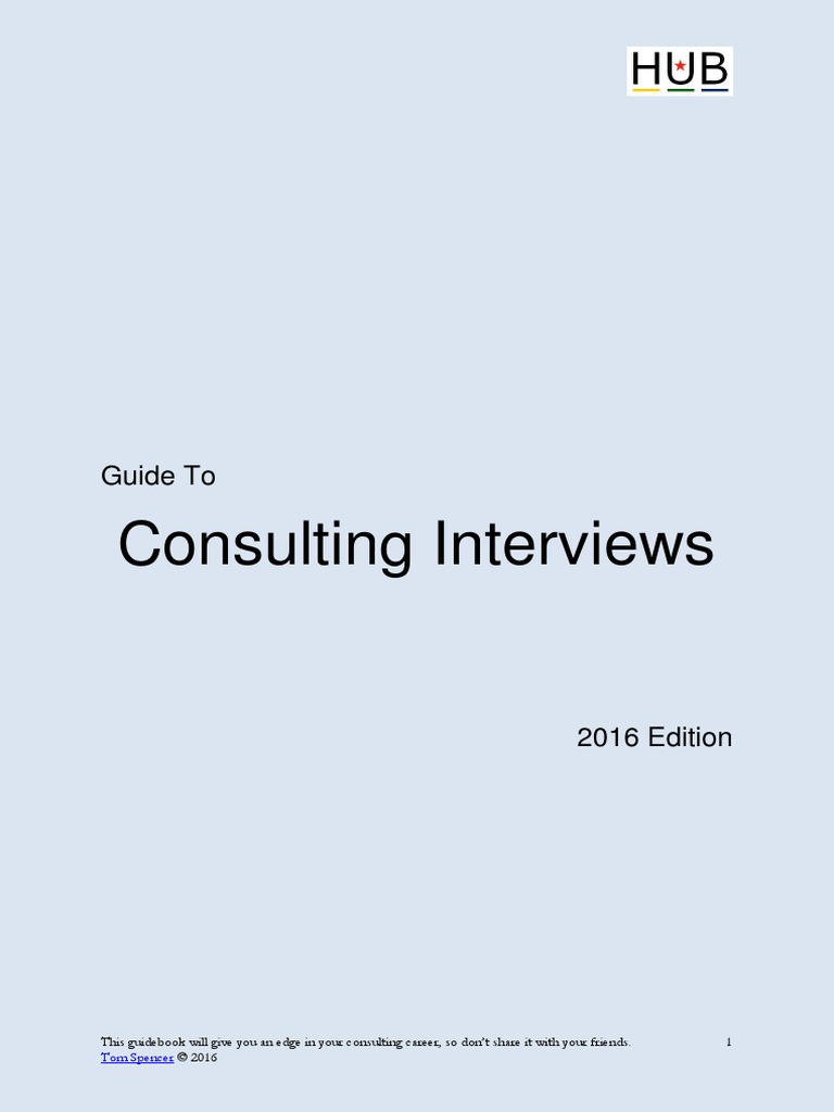 Guide To Consulting Interviews, 2016 Edition | PDF | Consultant | Interview